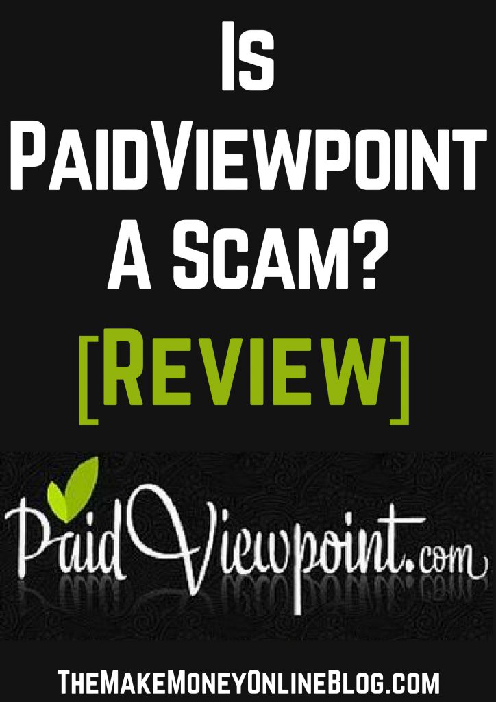 Is PaidViewpoint A Scam Or Legitimate? [Honest Review]